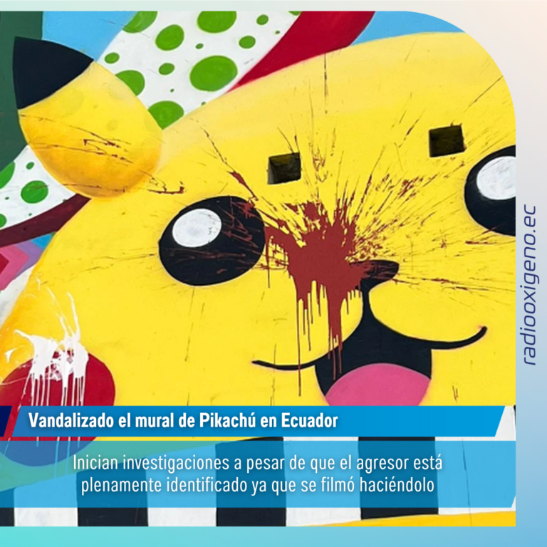 Vandalizado el mural de Pikachú en Ecuador – Radio Oxígeno