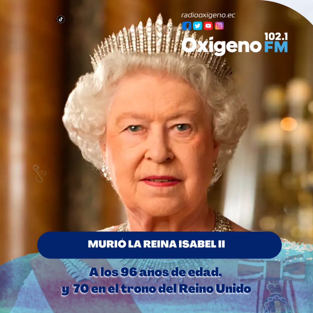 Murió la Reina Isabel II de Inglaterra - Radio Oxígeno